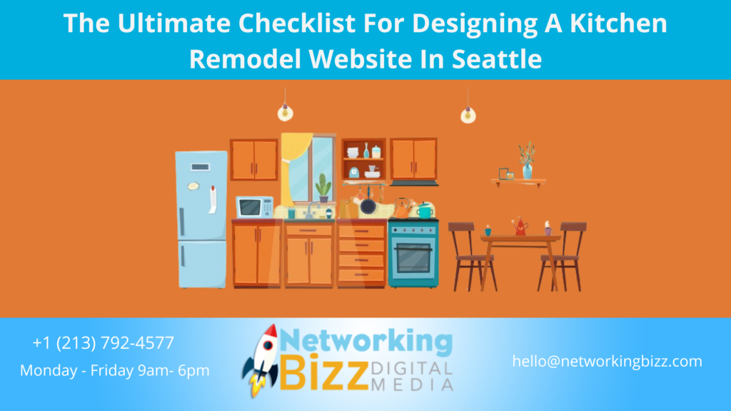 The Ultimate Checklist For Designing A Kitchen Remodel Website In Seattle